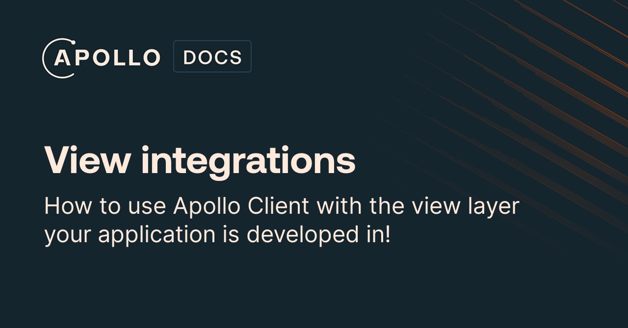 View integrations - Apollo GraphQL Docs View integrations - Apollo GraphQL Docs